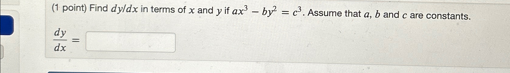 Solved (1 ﻿point) ﻿Find dydx ﻿in terms of x ﻿and y ﻿if | Chegg.com