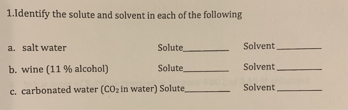 Solved 1. Identify the solute and solvent in each of the | Chegg.com