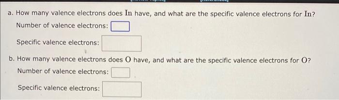 Solved a. How many valence electrons does In have, and what | Chegg.com