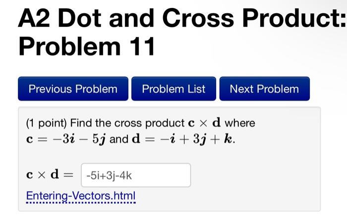 Solved A2 Dot and Cross Product: Problem 11 (1 point) Find | Chegg.com