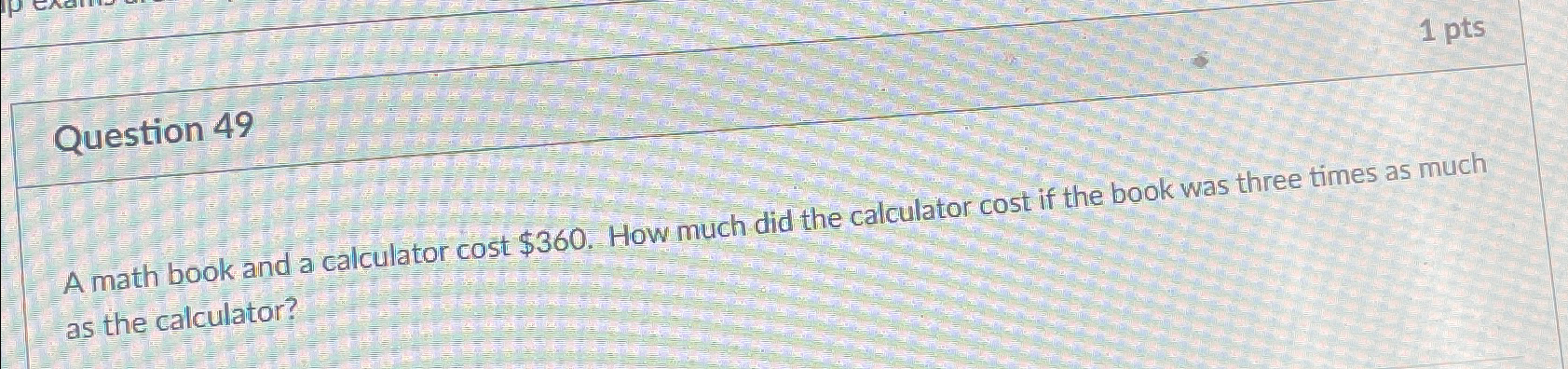 Solved Question 491ptsA math book and a calculator cost | Chegg.com