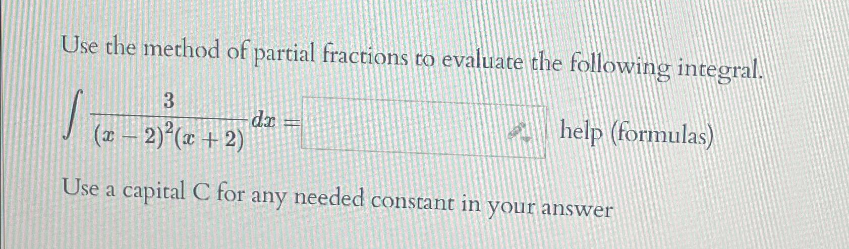 Solved Use the method of partial fractions to evaluate the | Chegg.com