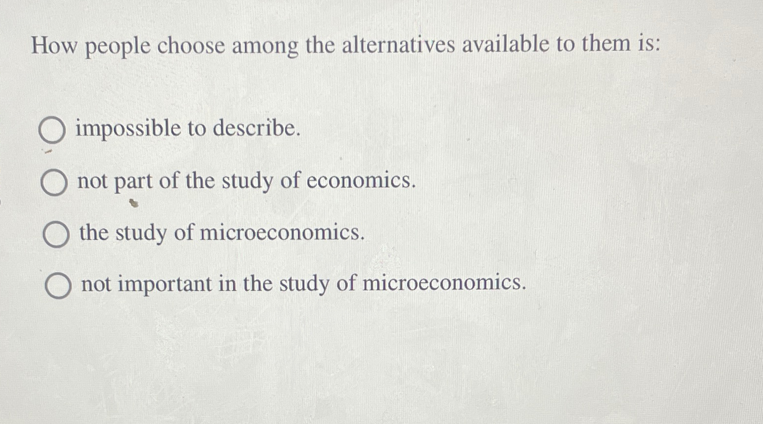 Solved How people choose among the alternatives available to | Chegg.com