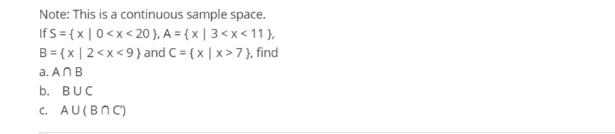 Solved Note: This is a continuous sample space. If S = { x | Chegg.com