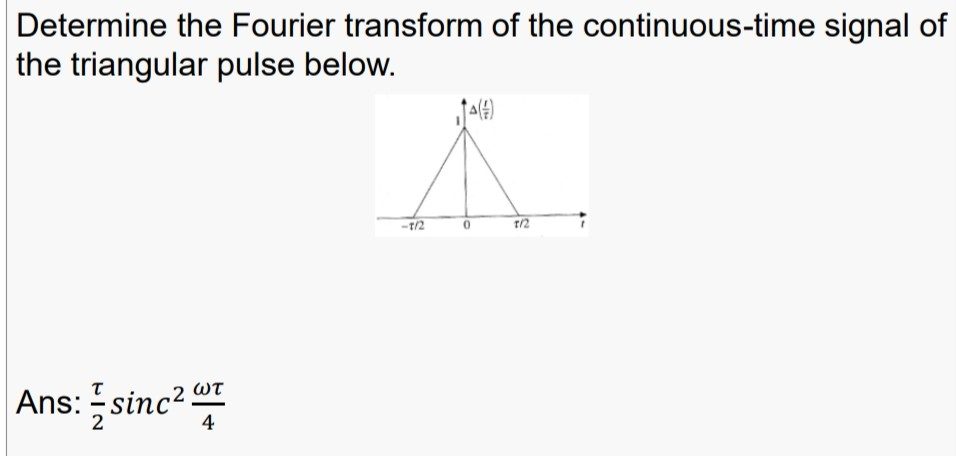 Solved Determine the Fourier transform of the | Chegg.com