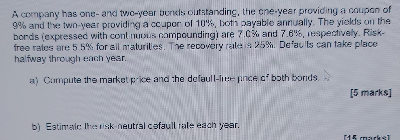 Solved A company has one- ﻿and two-year bonds outstanding, | Chegg.com