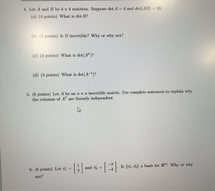Solved 4. Let A and B be 4 x 4 matrices. Suppose det A = 4 | Chegg.com