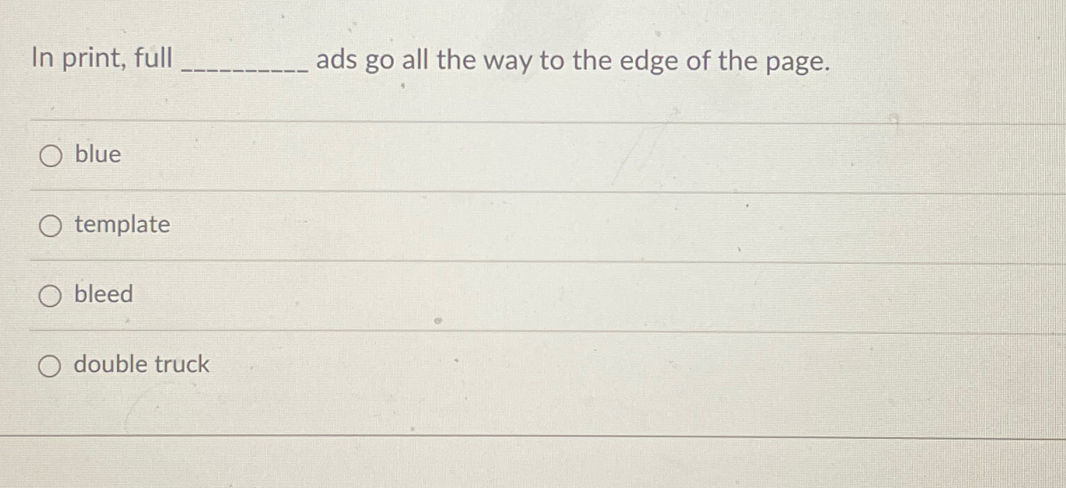 Solved In print, full ads go all the way to the edge of the | Chegg.com