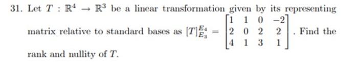Solved 31. Let T:R4→R3 be a linear transformation given by | Chegg.com