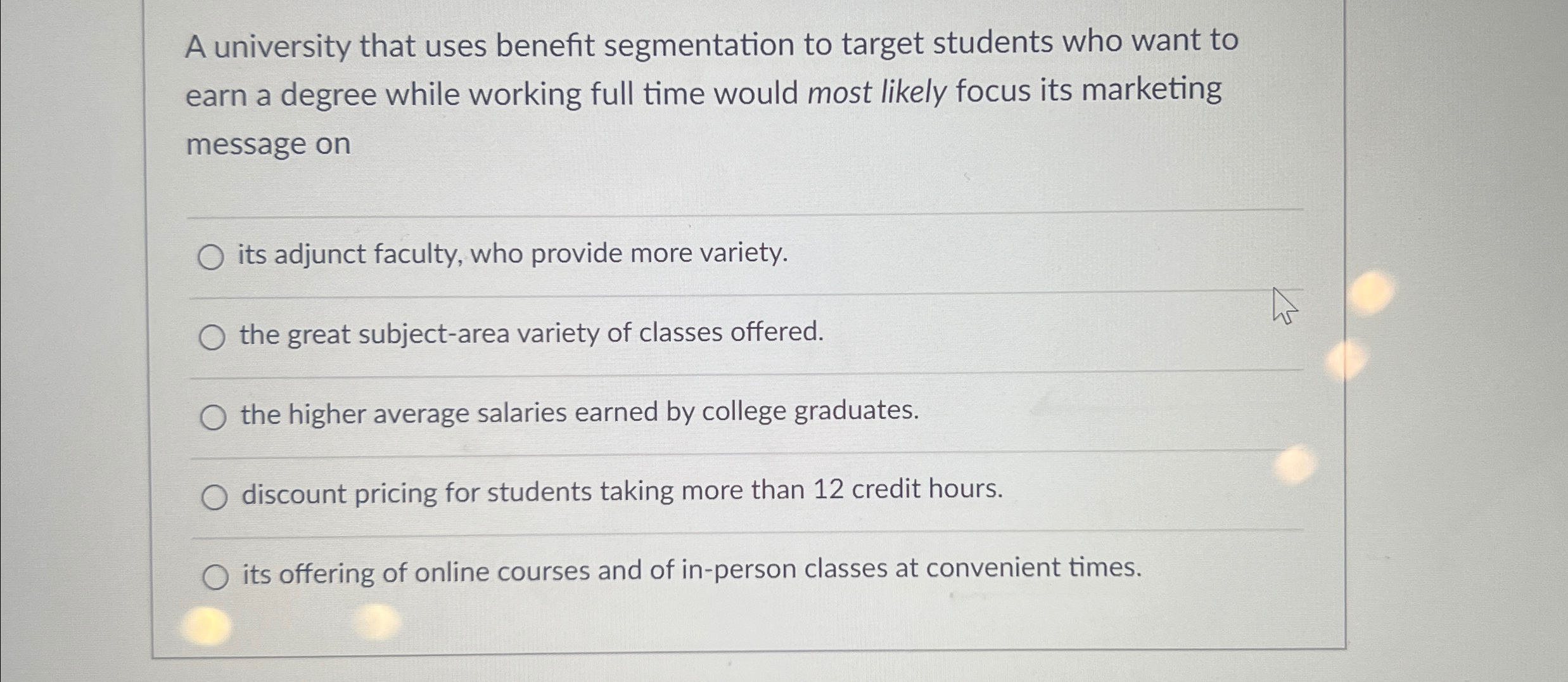 Solved A university that uses benefit segmentation to target | Chegg.com