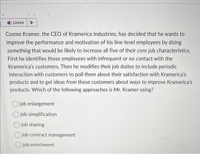 Cosmo Kramer, the CEO of Kramerica Industries, has | Chegg.com