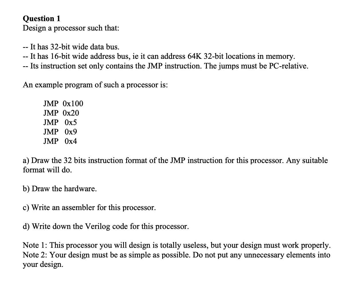 Solved Question 1Design a processor such that:-- ﻿It has | Chegg.com
