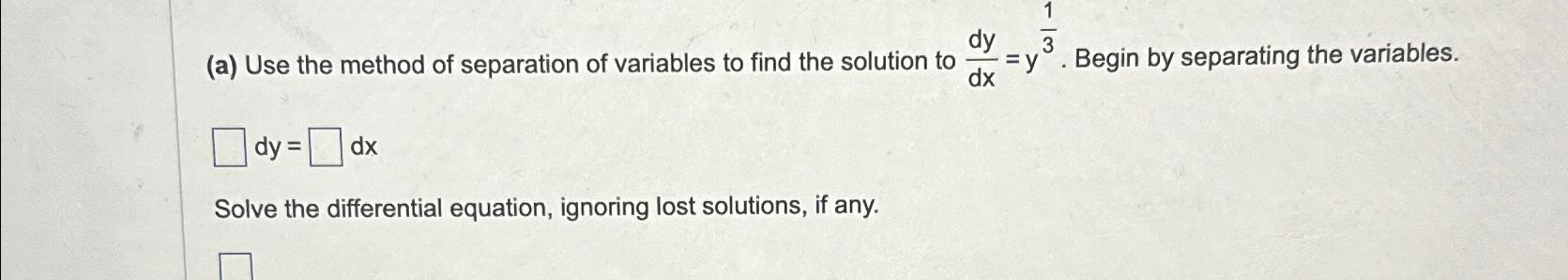 Solved (a) ﻿Use the method of separation of variables to | Chegg.com