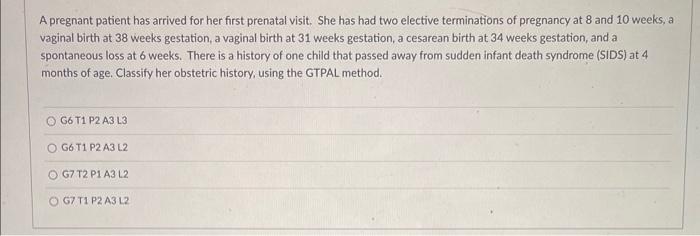 Solved A pregnant patient has arrived for her first prenatal | Chegg.com