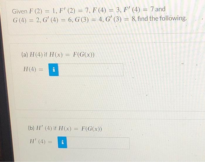 Solved Given F(2)=1,F′(2)=7,F(4)=3,F′(4)=7 and | Chegg.com