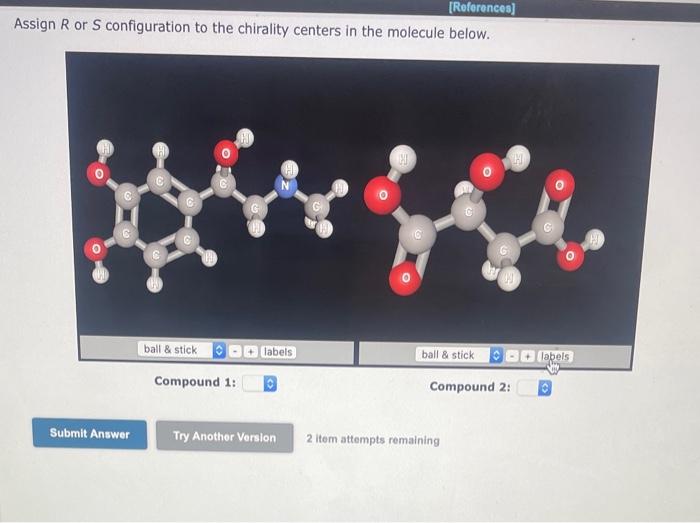 Solved Assign R or S configuration to the chirality centers | Chegg.com