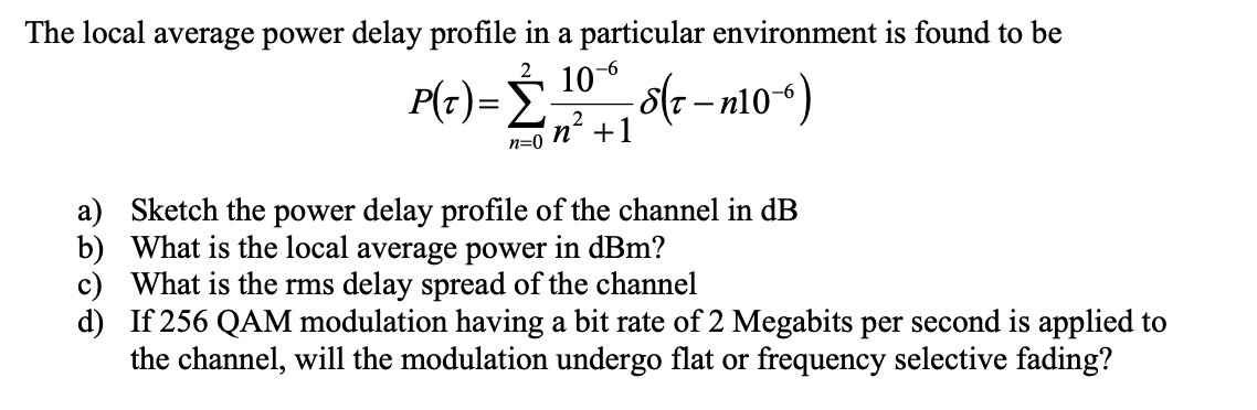 Solved The local average power delay profile in a particular | Chegg.com