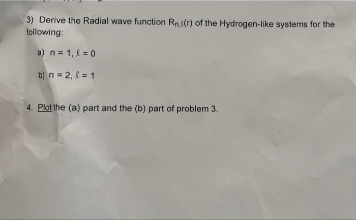 Solved 3) Derive the Radial wave function Rn.c() of the | Chegg.com