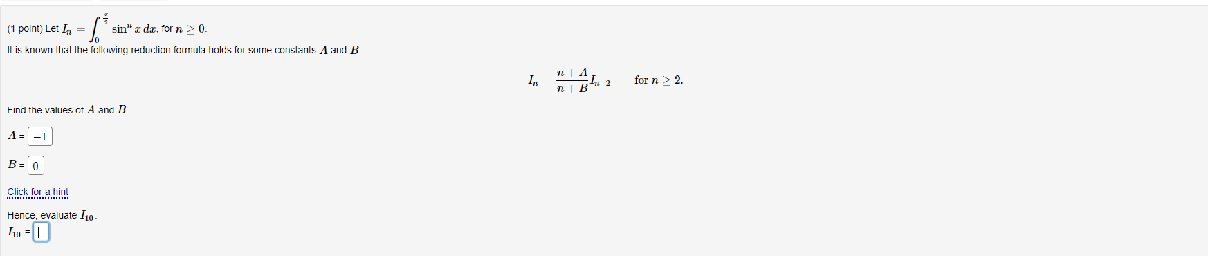 Solved (1 ﻿point) ﻿Let In=∫0π2sinnxdx, ﻿for n≥0.It is known | Chegg.com