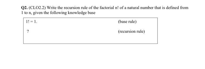 Solved Q2. (CLO2.2) Write the recursion rule of the | Chegg.com