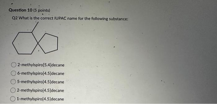 Solved Q2 What is the correct IUPAC name for the following | Chegg.com