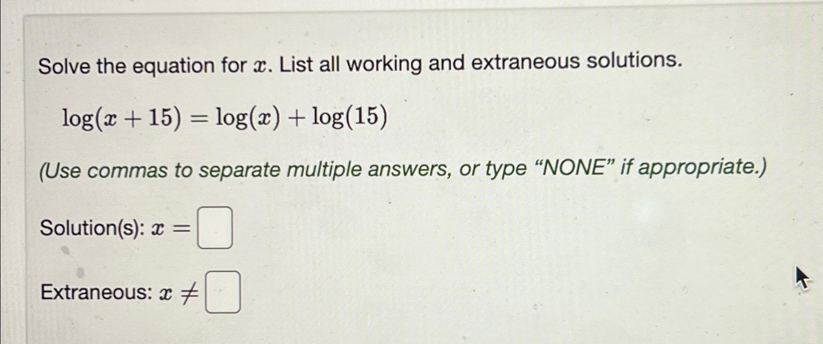 Solved Solve the equation for x. ﻿List all working and | Chegg.com