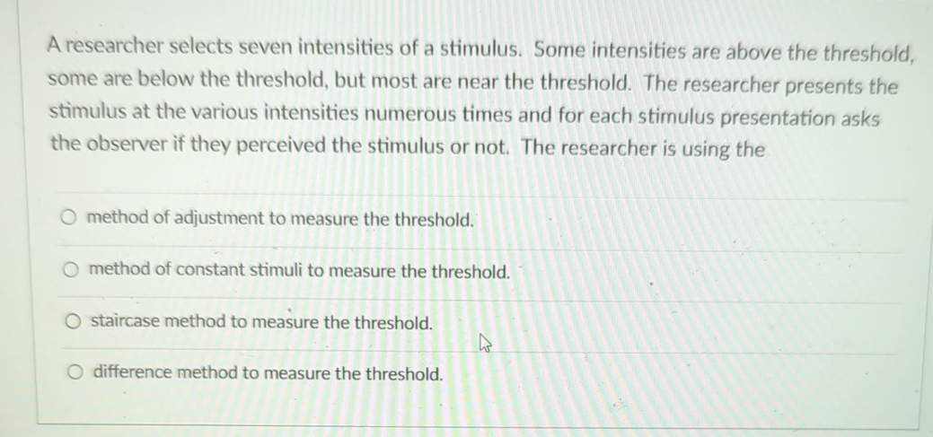 Solved A researcher selects seven intensities of a stimulus. | Chegg.com