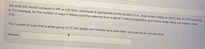 Solved Tell what you would compute in npr or nCr form, | Chegg.com
