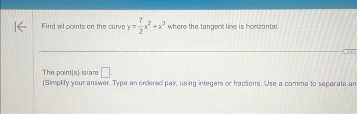 Solved Find all points on the curve y=27x2+x3 where the | Chegg.com