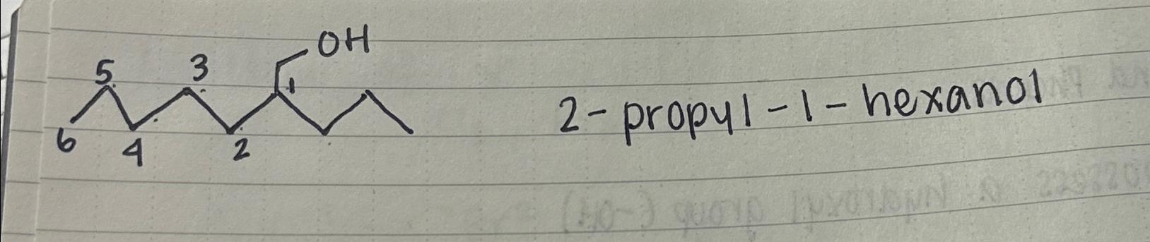 Solved This is 2-propyl-1-hexanol. I understand where the 1- | Chegg.com
