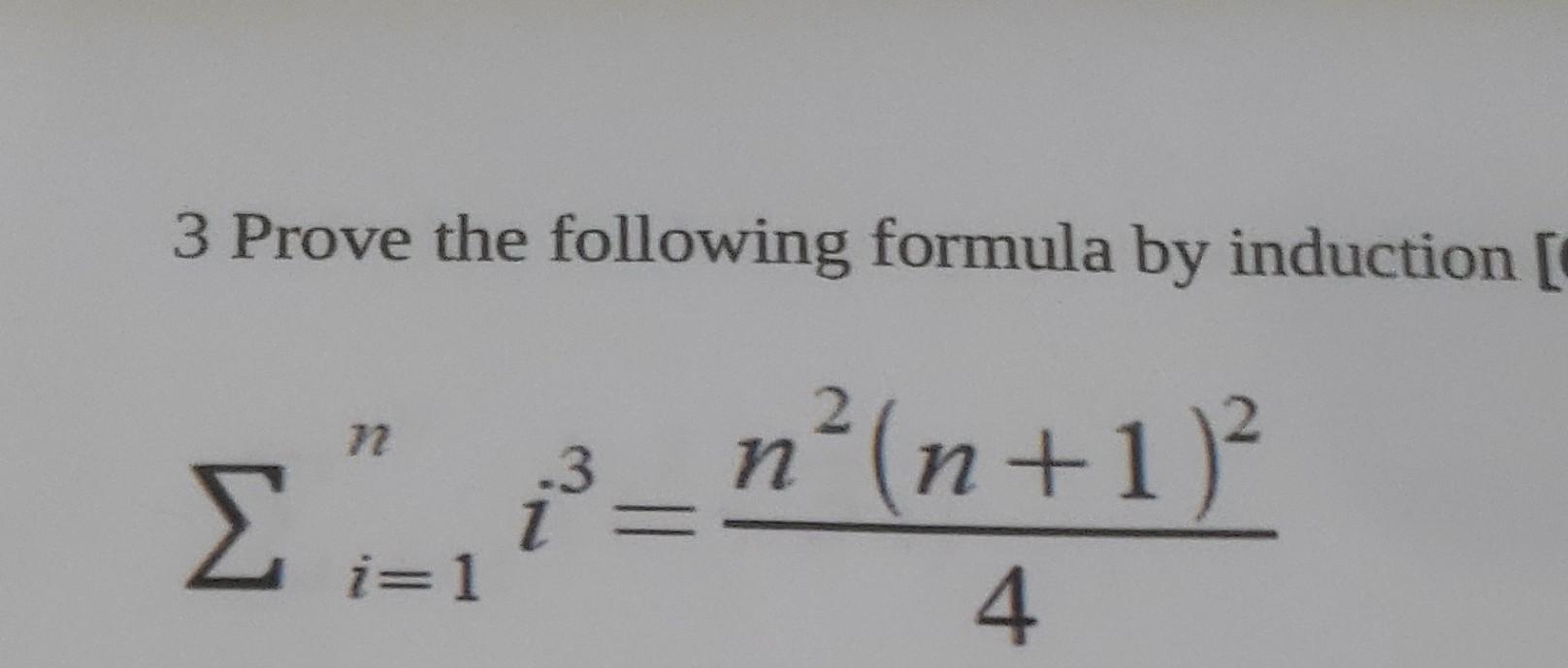 Solved 3 Prove the following formula by induction [ | Chegg.com