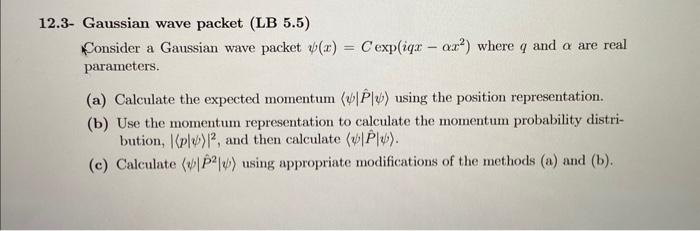 Solved 3- Gaussian wave packet (LB 5.5) Consider a Gaussian | Chegg.com