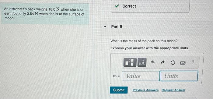 Solved An astronaut's pack weighs 18.0 N when she is on | Chegg.com