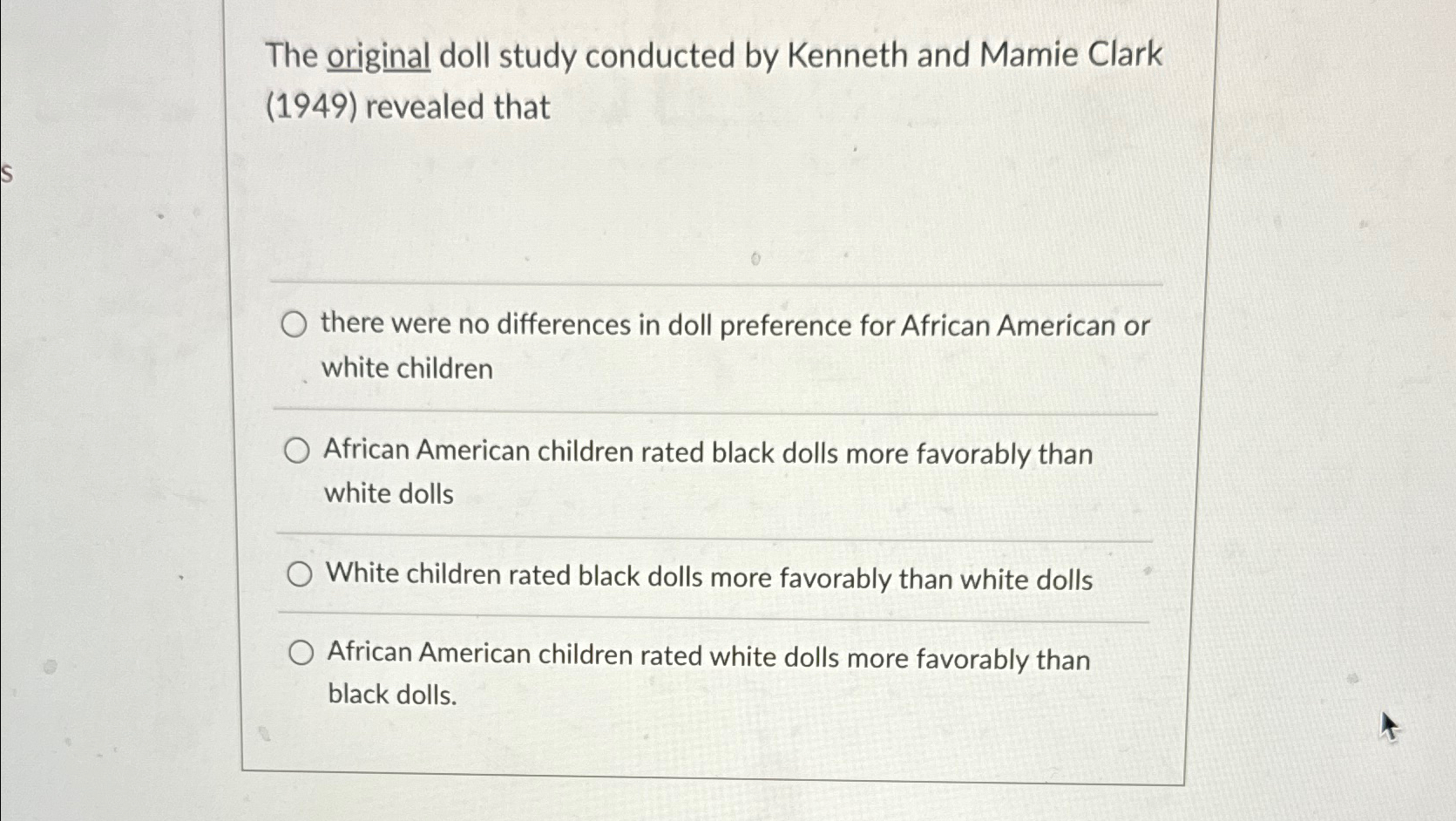 Solved The original doll study conducted by Kenneth and | Chegg.com
