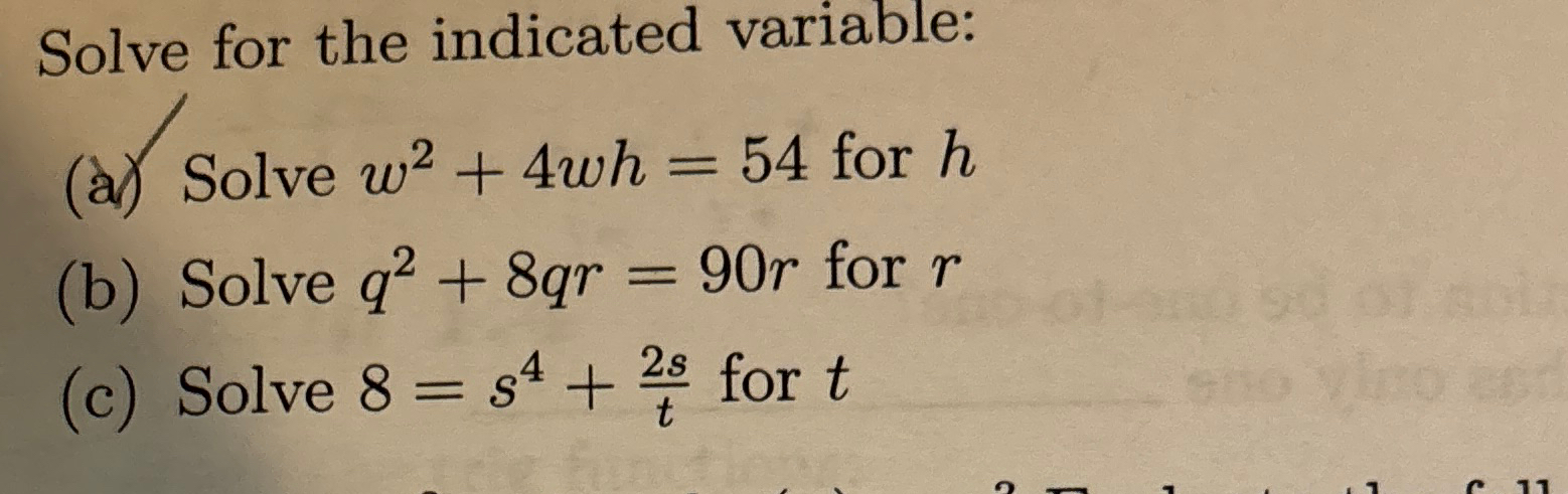 Solve for the indicated variable:(a) ﻿Solve w2+4wh=54 | Chegg.com