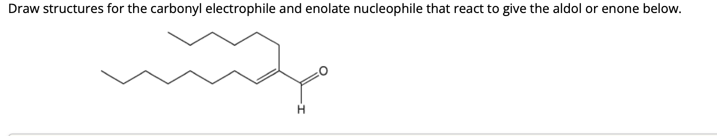Solved Draw structures for the carbonyl electrophile and | Chegg.com