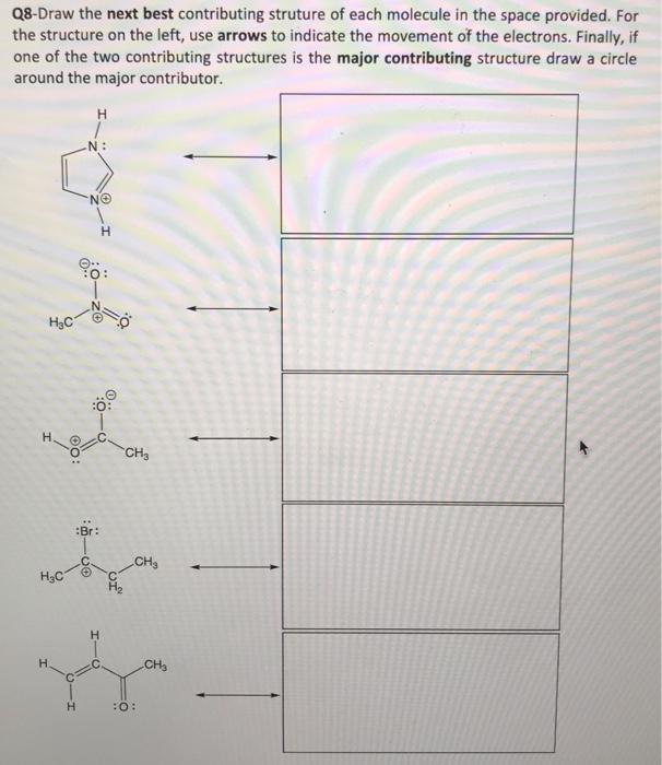 Solved Q8-Draw the next best contributing struture of each | Chegg.com