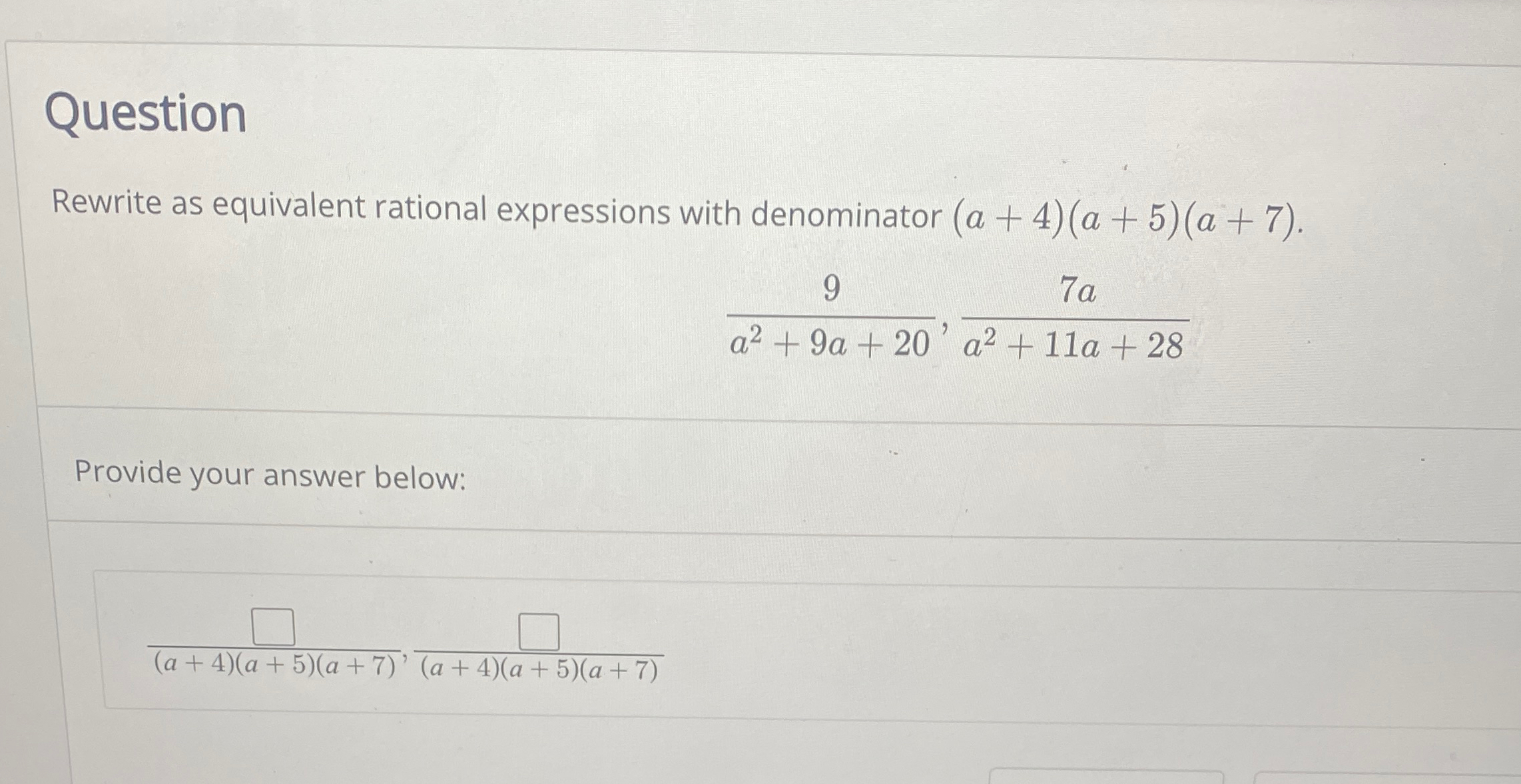Solved QuestionRewrite as equivalent rational expressions | Chegg.com