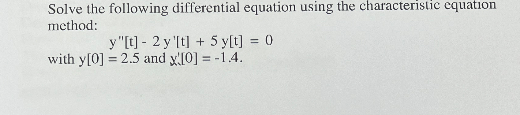 Solved Solve the following differential equation using the | Chegg.com
