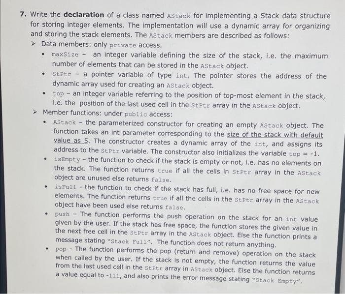 Solved 7. Write the declaration of a class named AStack for | Chegg.com