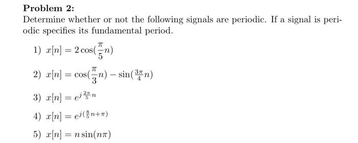 Solved Problem 2: Determine whether or not the following | Chegg.com