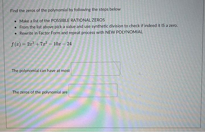Solved Find the zeros of the polynomial by following the | Chegg.com