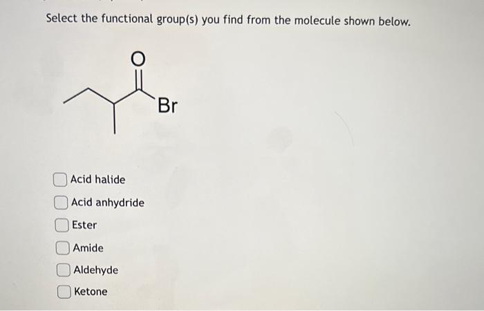 Solved Select the functional group(s) you find from the | Chegg.com