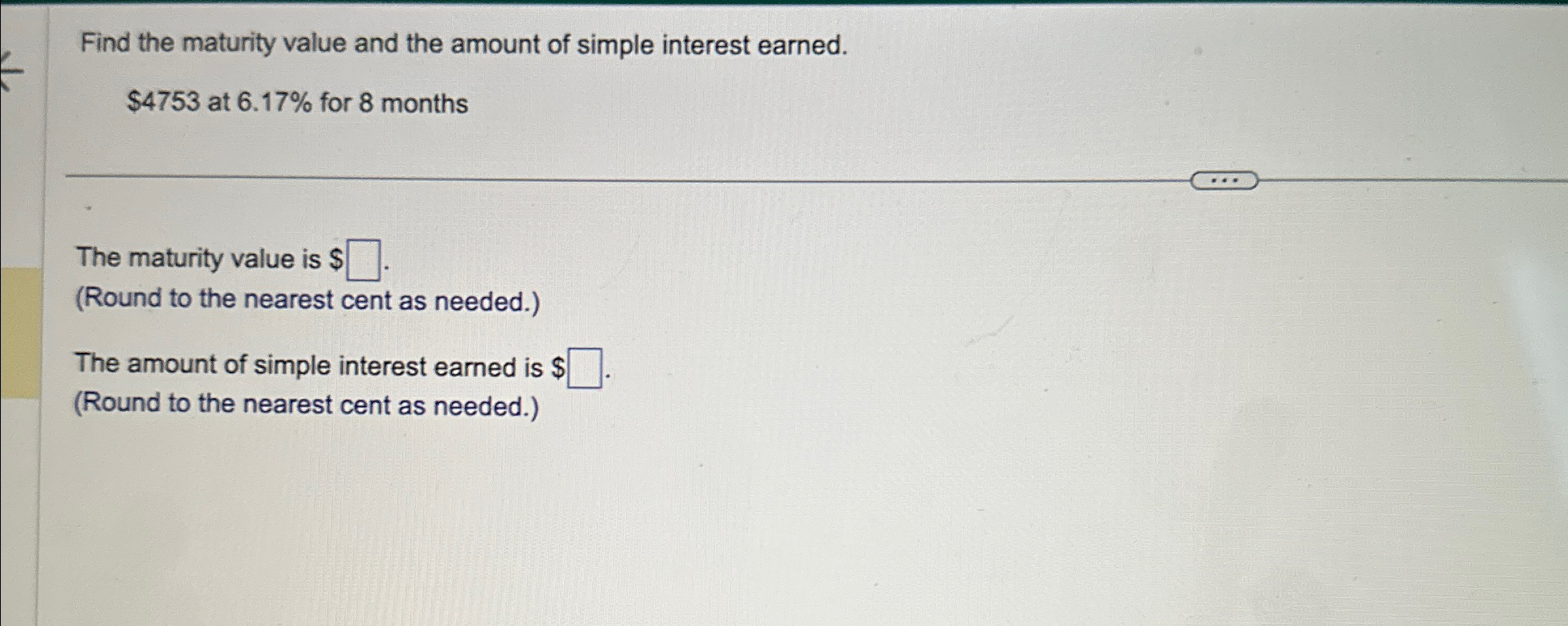 Solved Find the maturity value and the amount of simple | Chegg.com