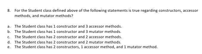 Solved Questions 7 and 8 refer to the Student class whose | Chegg.com