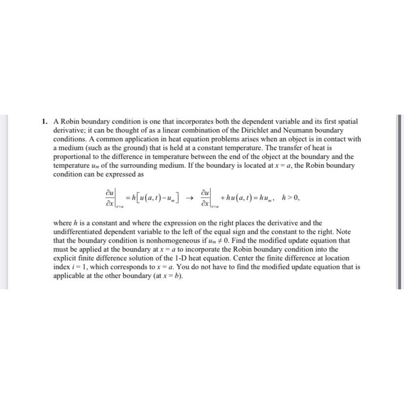 Solved A Robin Boundary Condition Is One That Incorporates