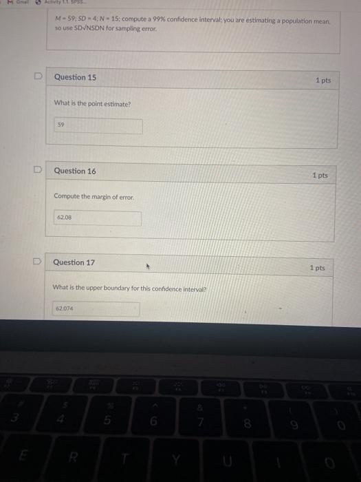 Solved MOM AT SPSS M-59:5D - 4:N - 15; compute a 99% | Chegg.com