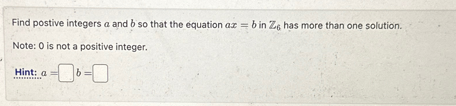 Solved Find postive integers a and b ﻿so that the equation | Chegg.com