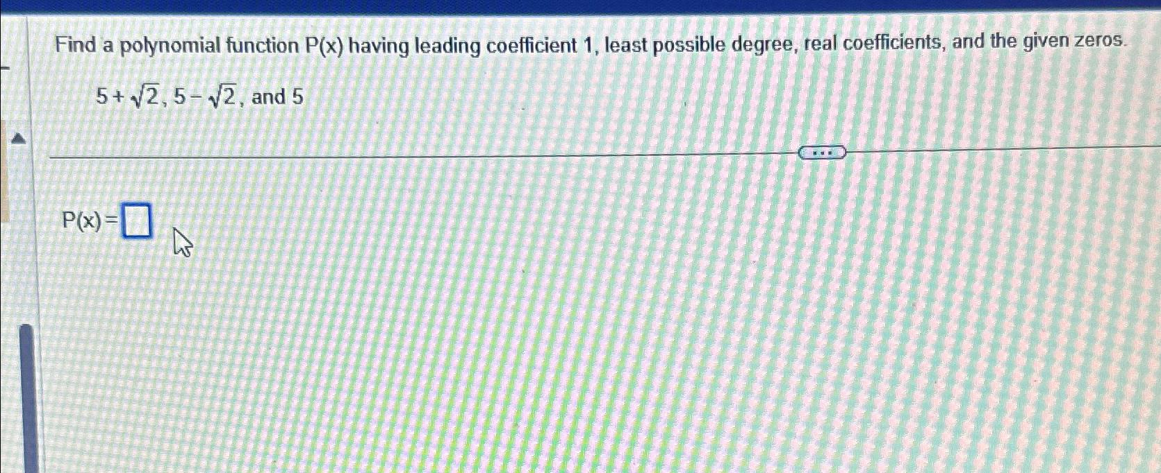 Solved Find a polynomial function P(x) ﻿having leading | Chegg.com