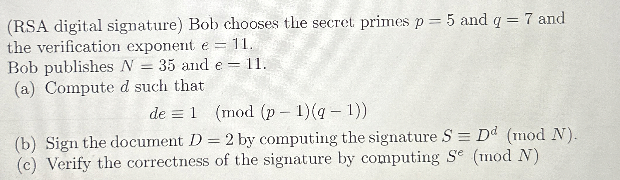 Solved (RSA digital signature) ﻿Bob chooses the secret | Chegg.com